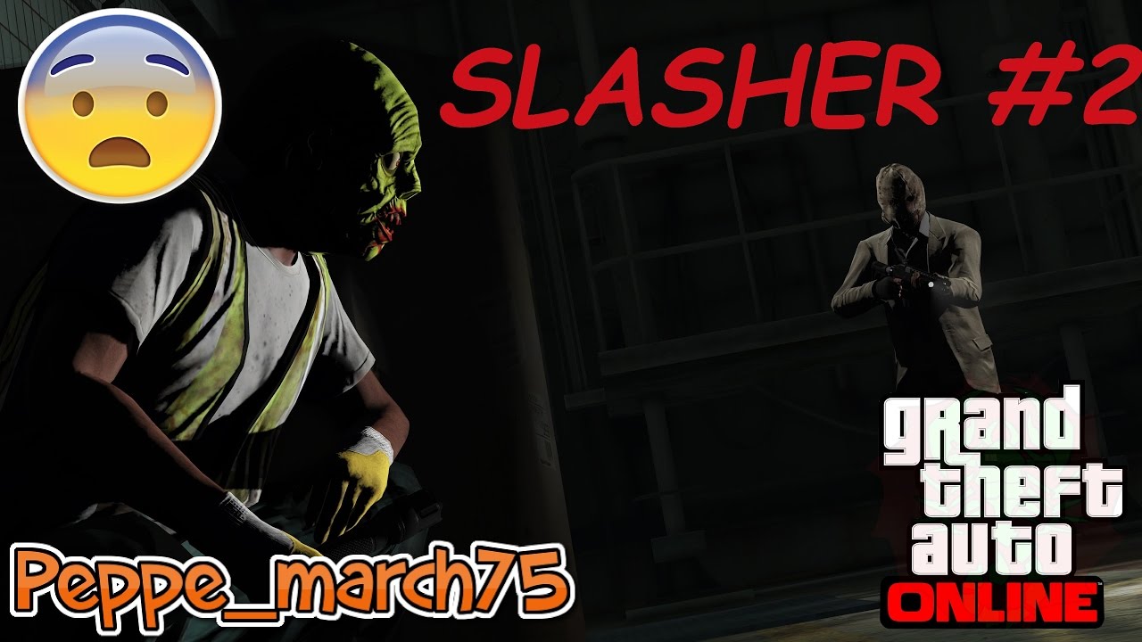GTA ONLINE: SLASHER #2. - YouTube