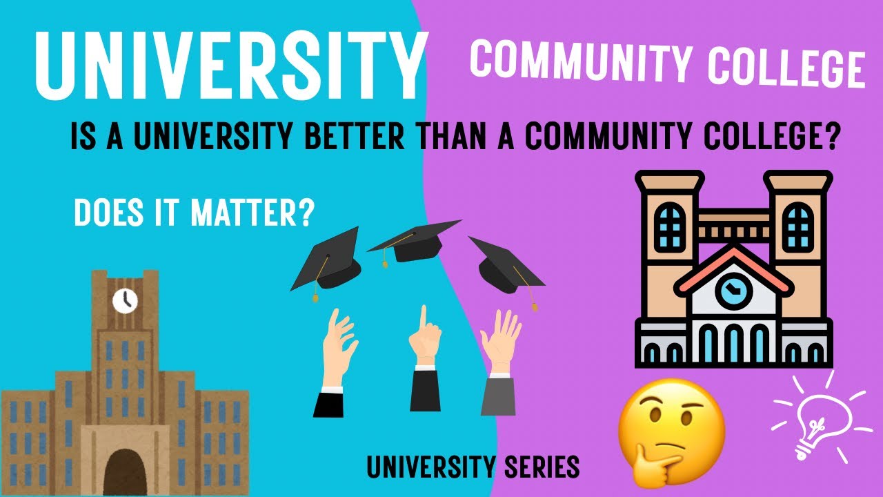 Are Universities better than Community Colleges? University Series ep ...
