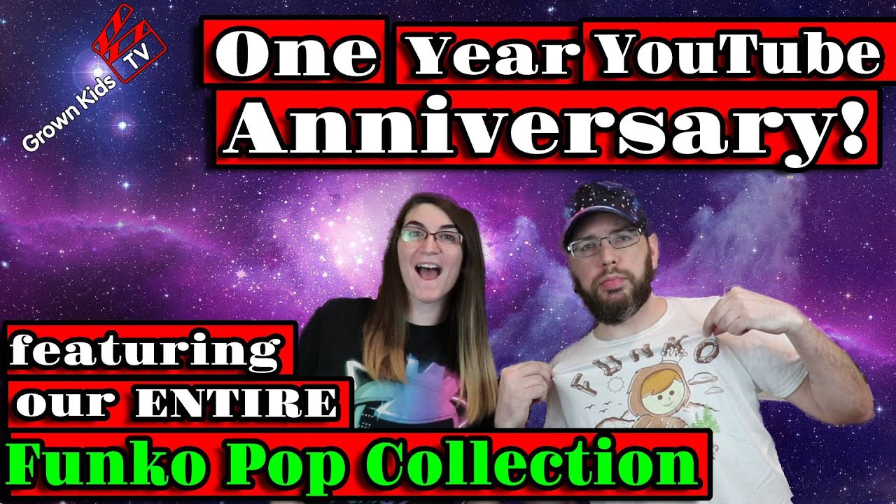 One Year YouTube Anniversary Video! We share our ENTIRE Funko Pop ...