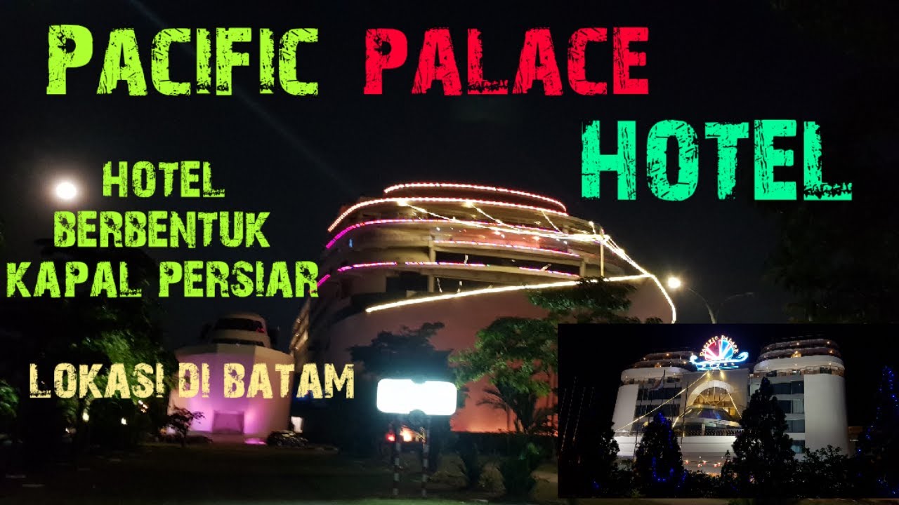 Pacific Palace Hotel Kota Batam Indonesia full video/Amazing Hotel at ...