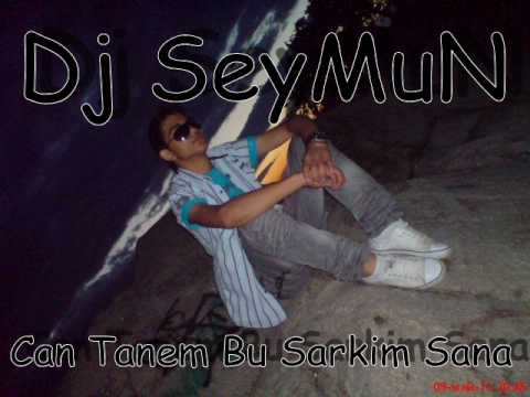 Dj SeyMuN Can Tanem Bu Sarkim Sana Kulak Ver Bu Aska.wmv
