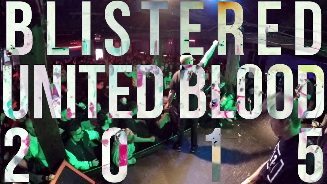 Blistered - United Blood 2015 - YouTube