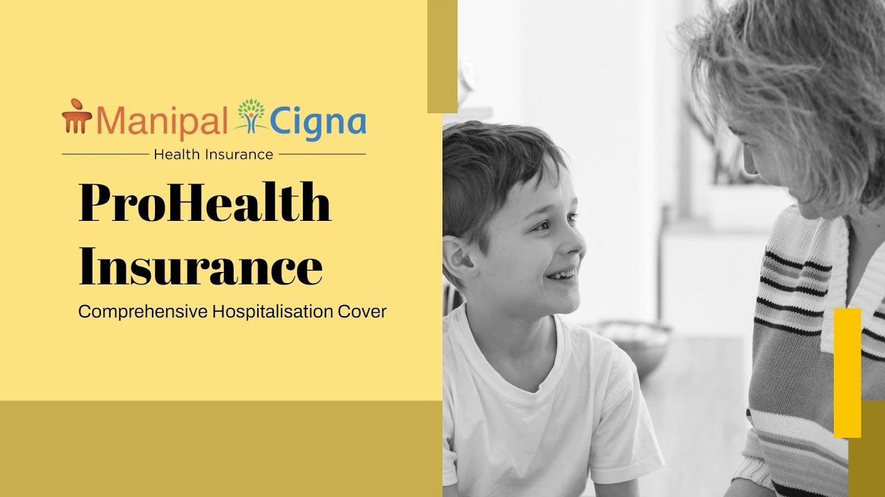 Manipal Cigna - ProHealth Insurance Plan | Best Plan at Cheap Rate with ...