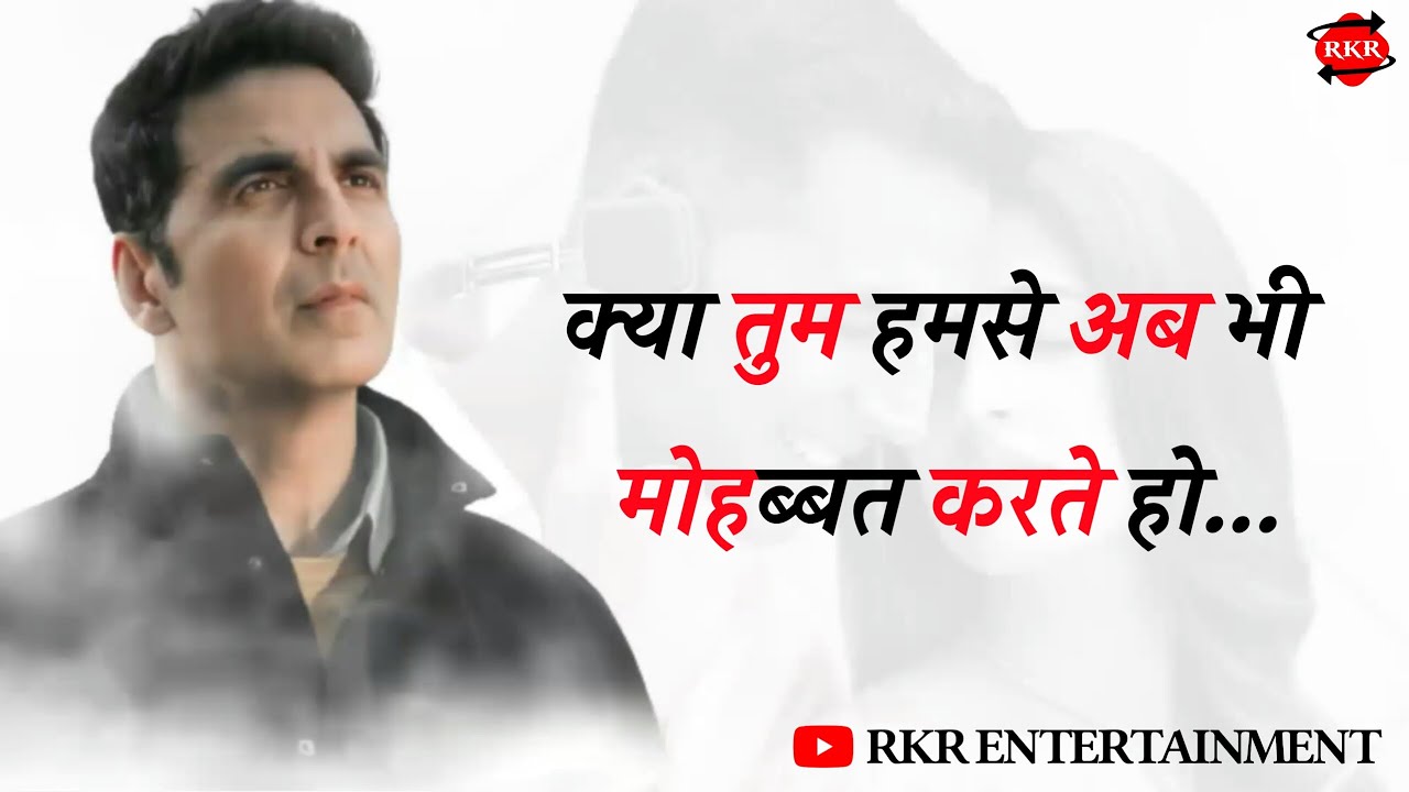Akshay Kumar || Sad Dialogue Status || Filhaal 2 || RKR Entertainment ...