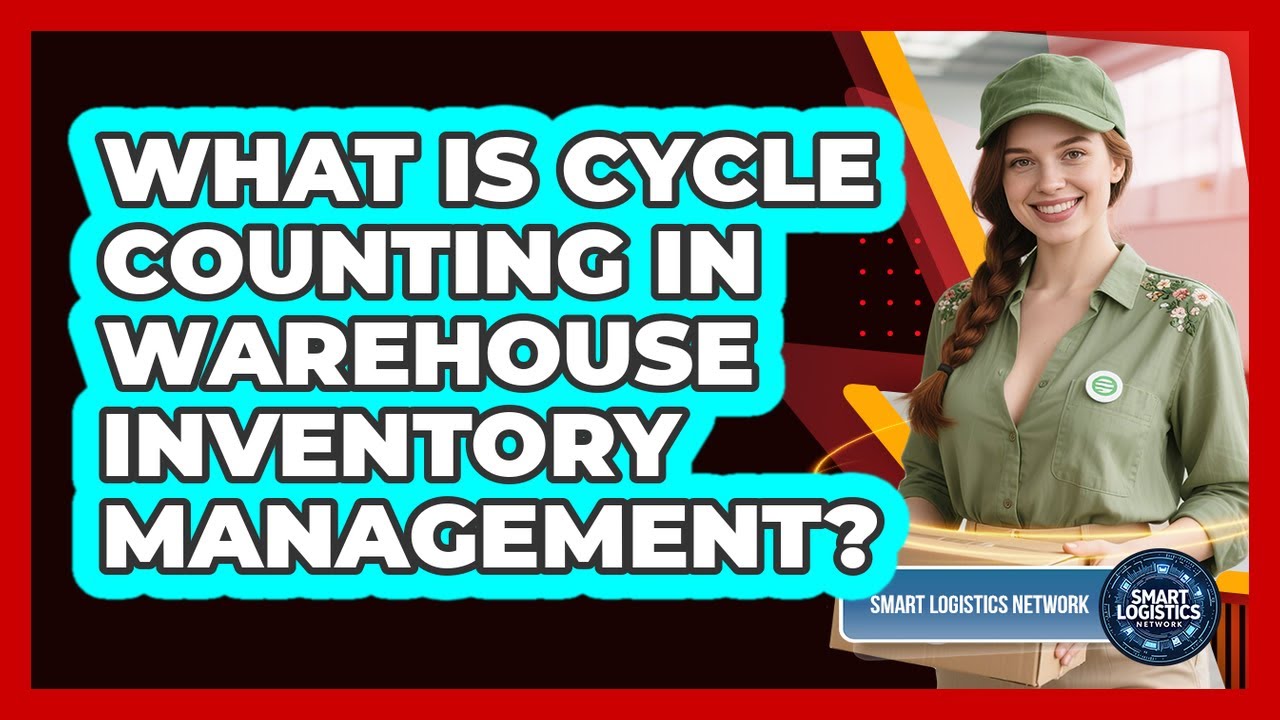 What Is Cycle Counting In Warehouse Inventory Management? - Smart ...