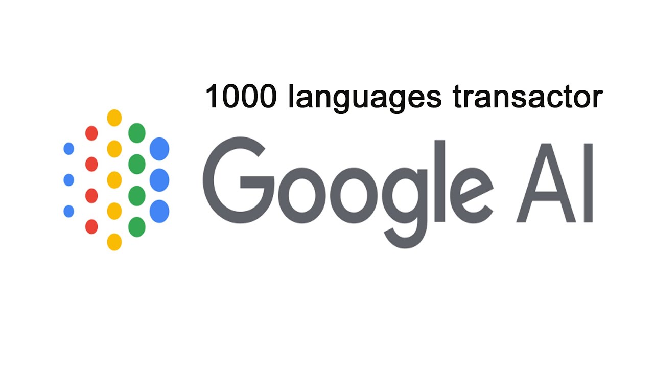 Google Work on AI 1000 languages Transactor - YouTube
