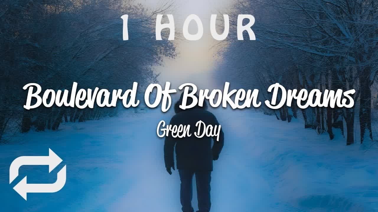 [1 HOUR 🕐 ] Green Day - Boulevard Of Broken Dreams (Lyrics) - YouTube
