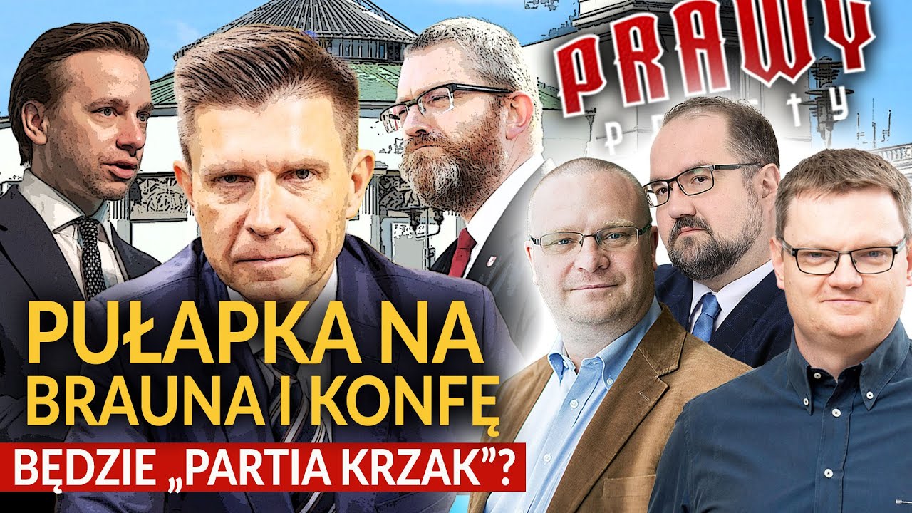 CHCĄ ZASTAWIĆ PUŁAPKĘ NA BRAUNA I KONFEDERACJĘ. BĘDZIE "PARTIA KRZAK ...