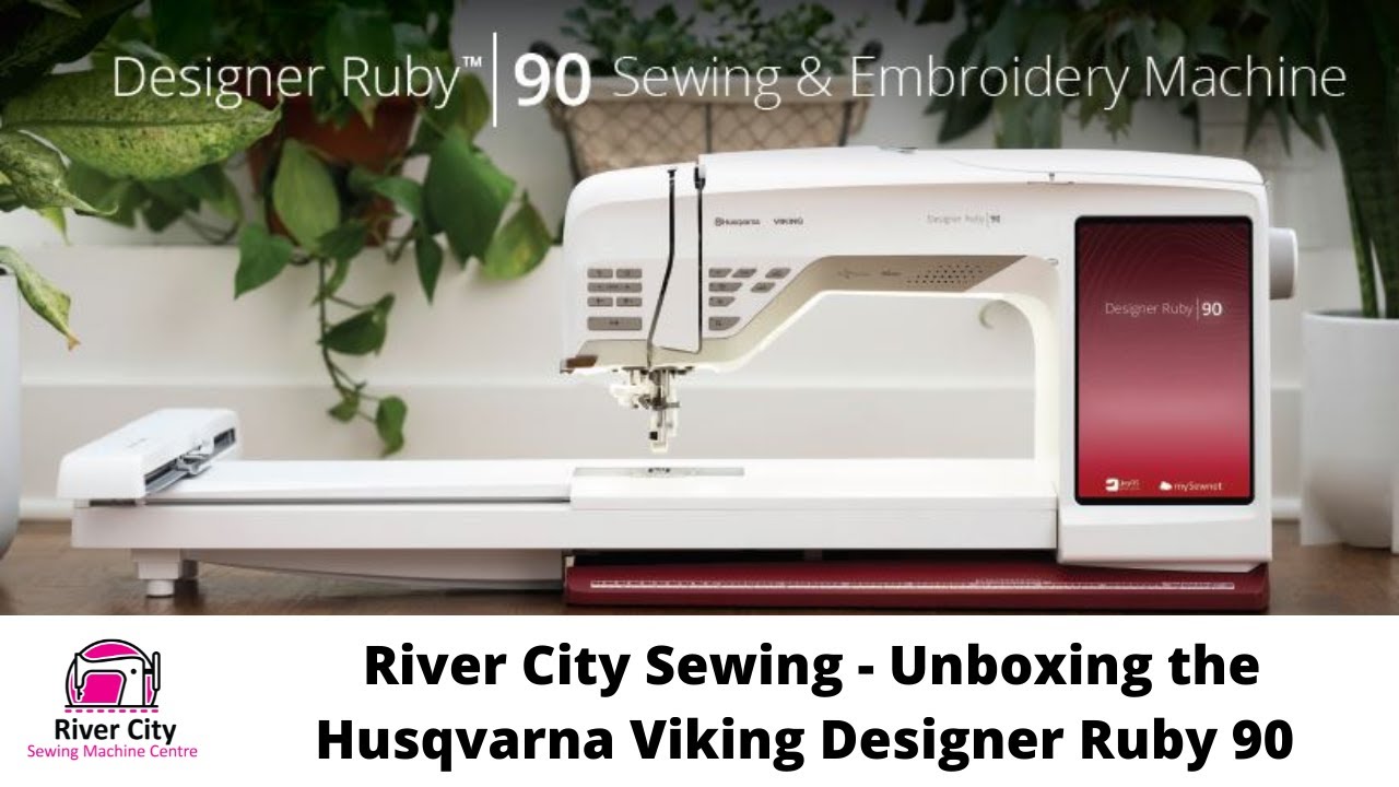 River City Sewing - Husqvarna Viking Designer Ruby 90 - Unboxing - YouTube