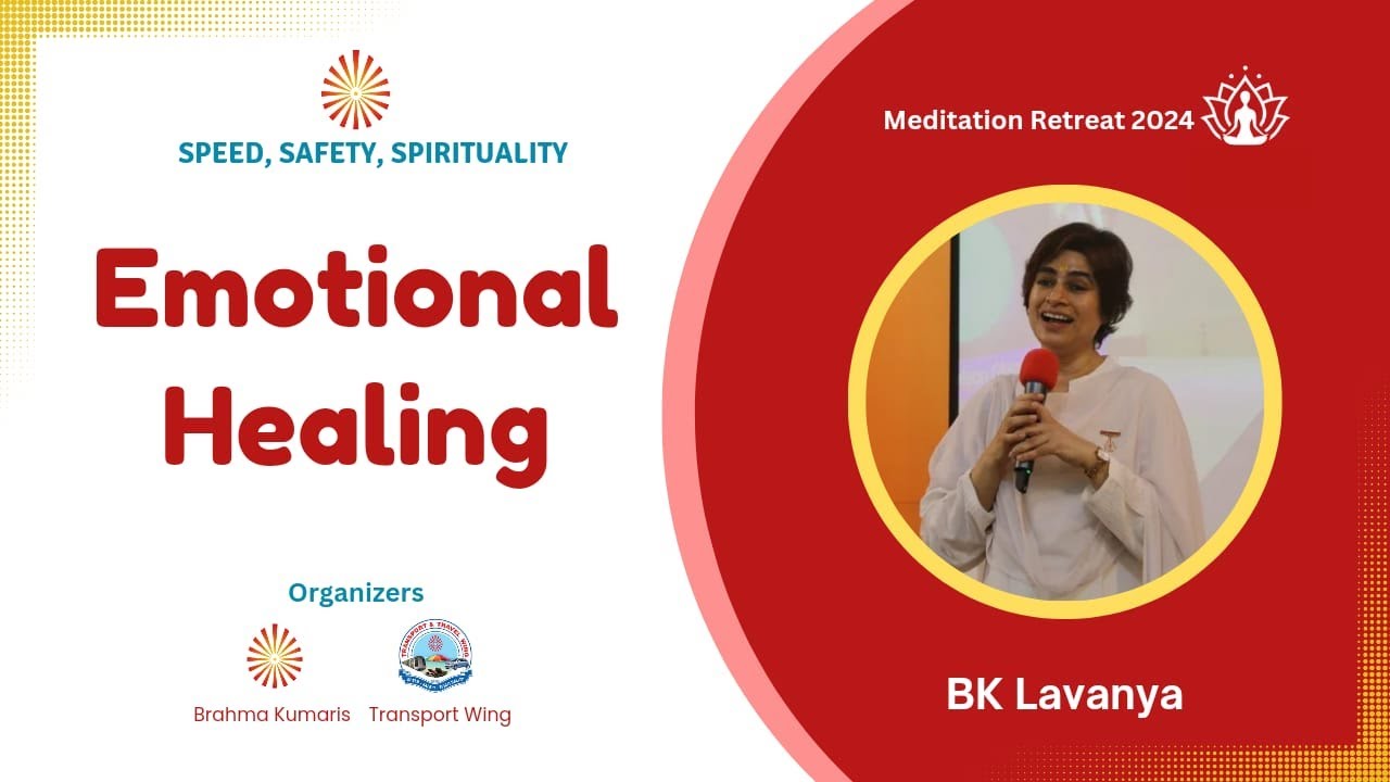 Emotional Healing - Lavanya Patel I Transport Wing I Gyan Sarovar I ...