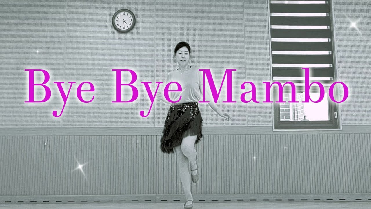 Bye Bye Mambo linedance 바이 바이 맘보 라인댄스 | Beginner 초급 - YouTube