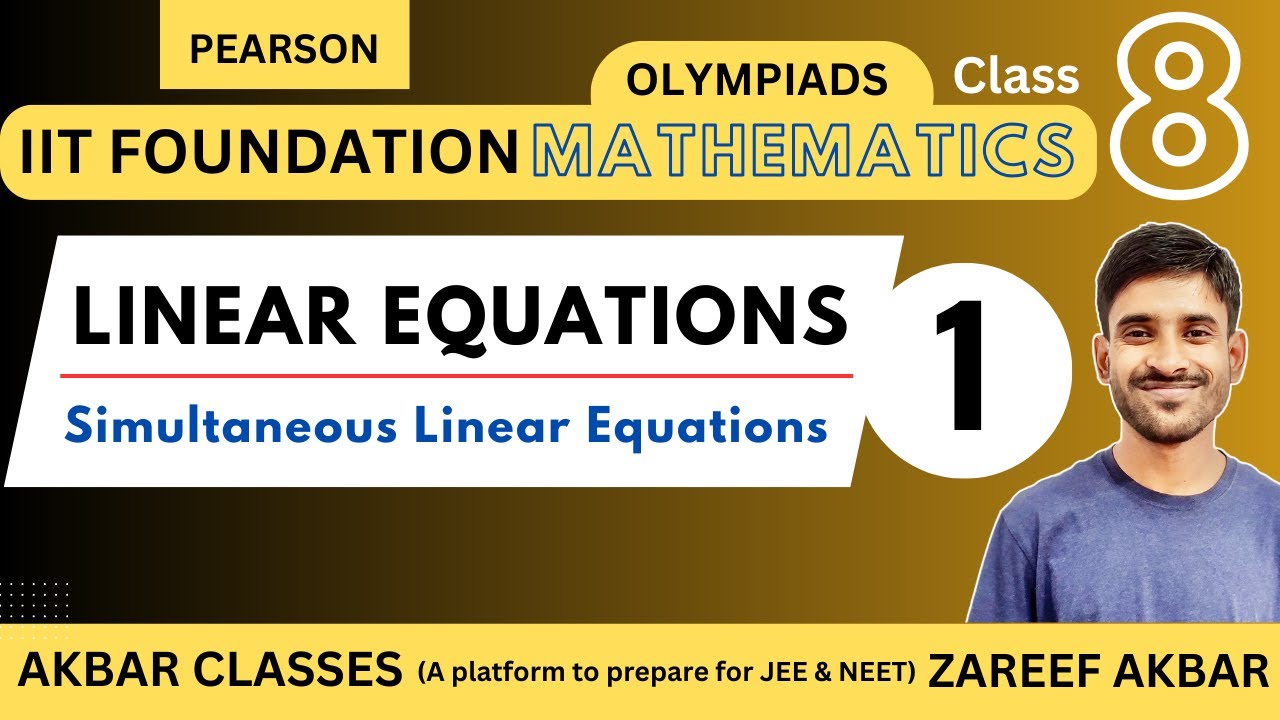 Class 8 IIT Foundation | Linear Equations 01 | Simultaneous Linear ...