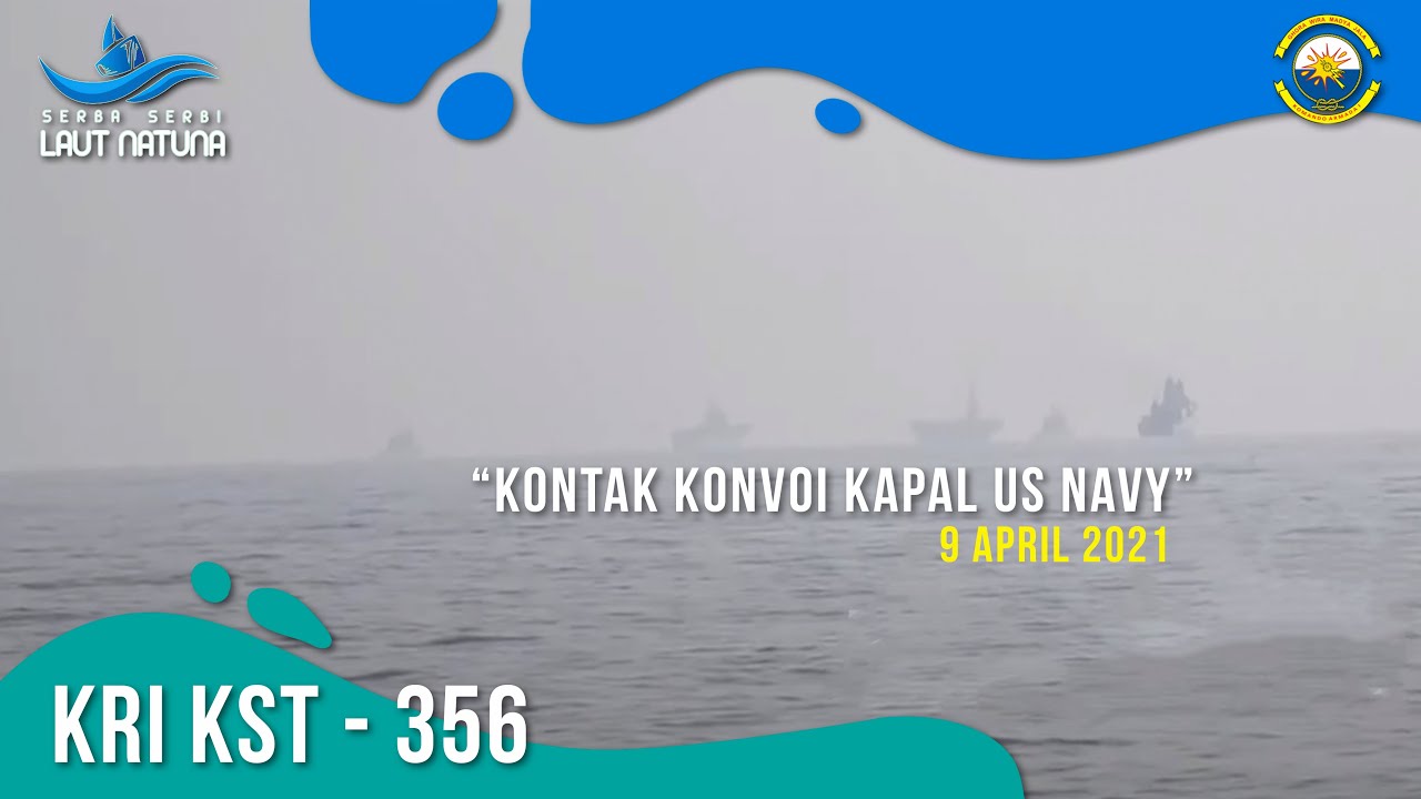 Serba Serbi Laut Natuna : KRI KST-356 KONTAK KONVOI KAPAL US NAVY - YouTube
