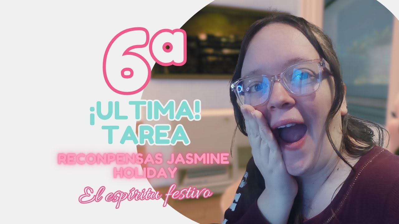 Sexta y ultima tarea de las Recompensas Jasmine Holiday - YouTube