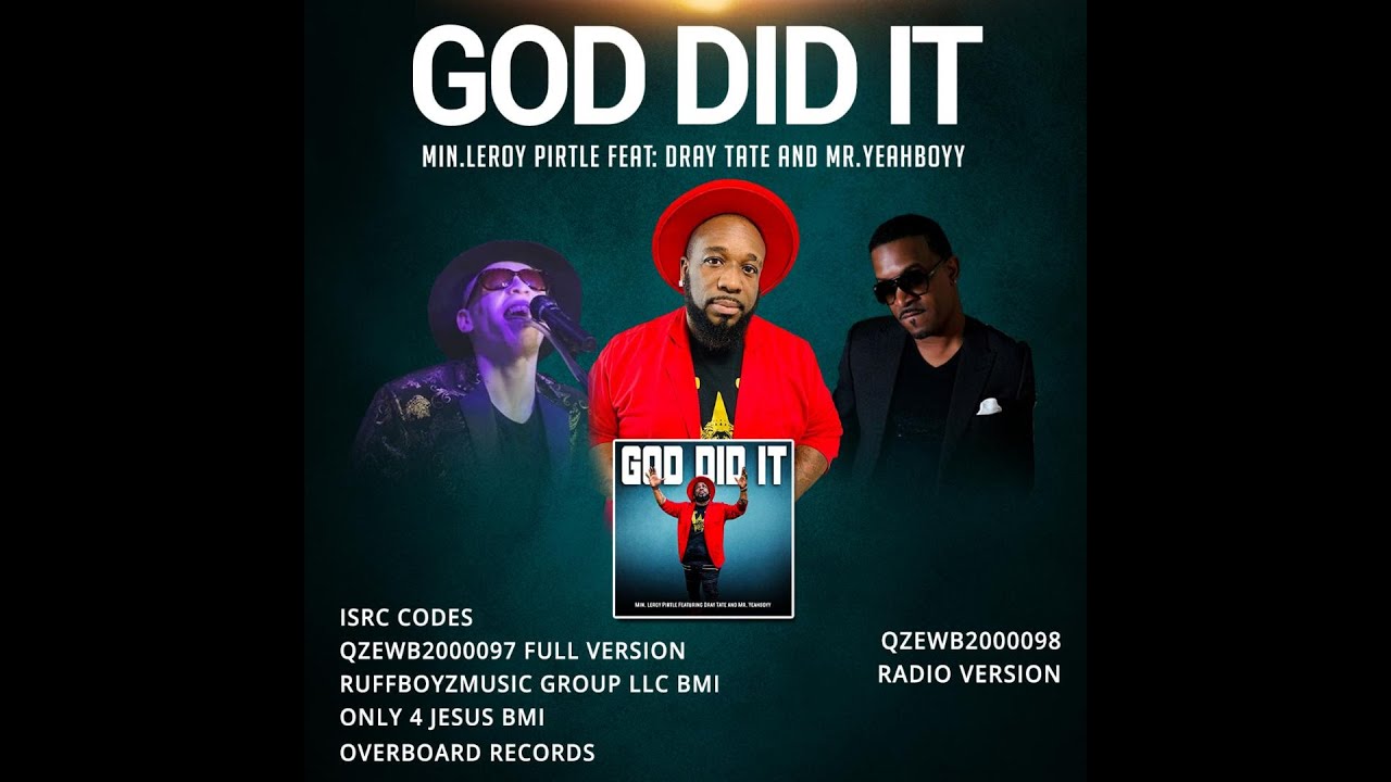 MIN LEROY PIRTLE FEAT DRAY TATE MR YEAHBOYY God did it Official Video ...