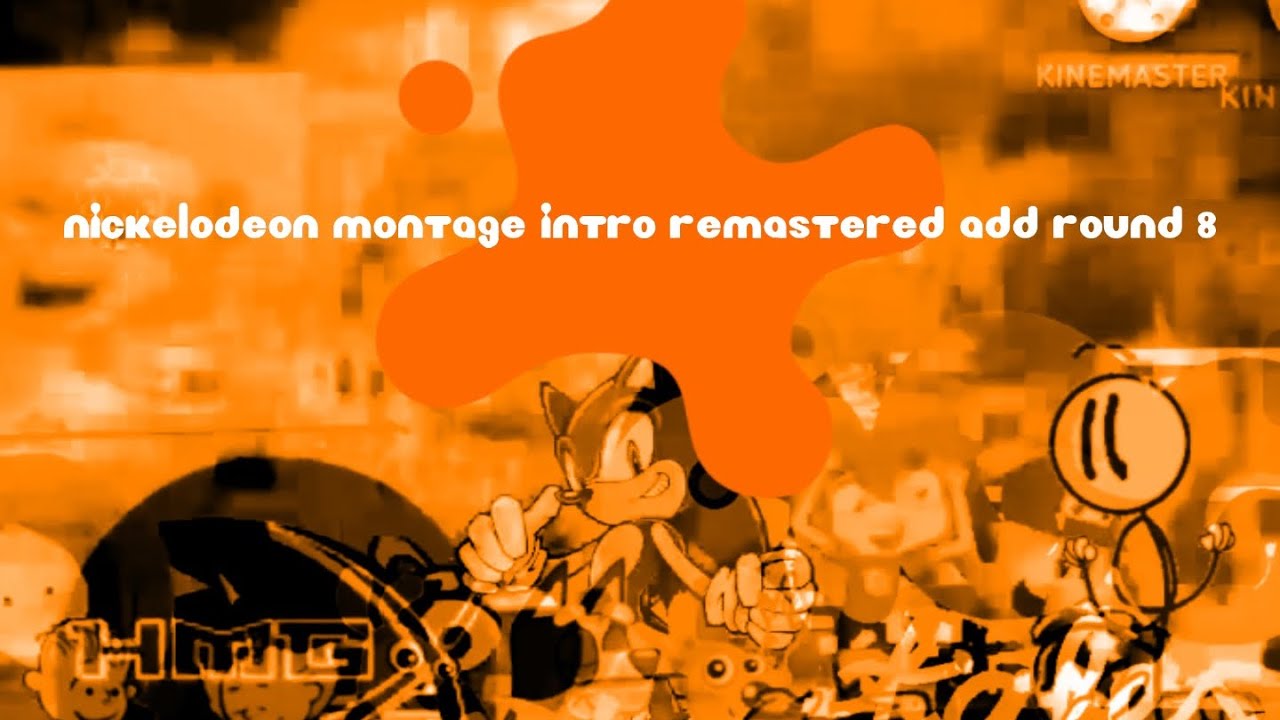 Nickelodeon Montage Intro Remastered Add Round 8 - YouTube