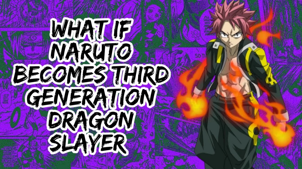 What if Naruto Becomes Third Generation Dragon Slayer | Part 1 - YouTube