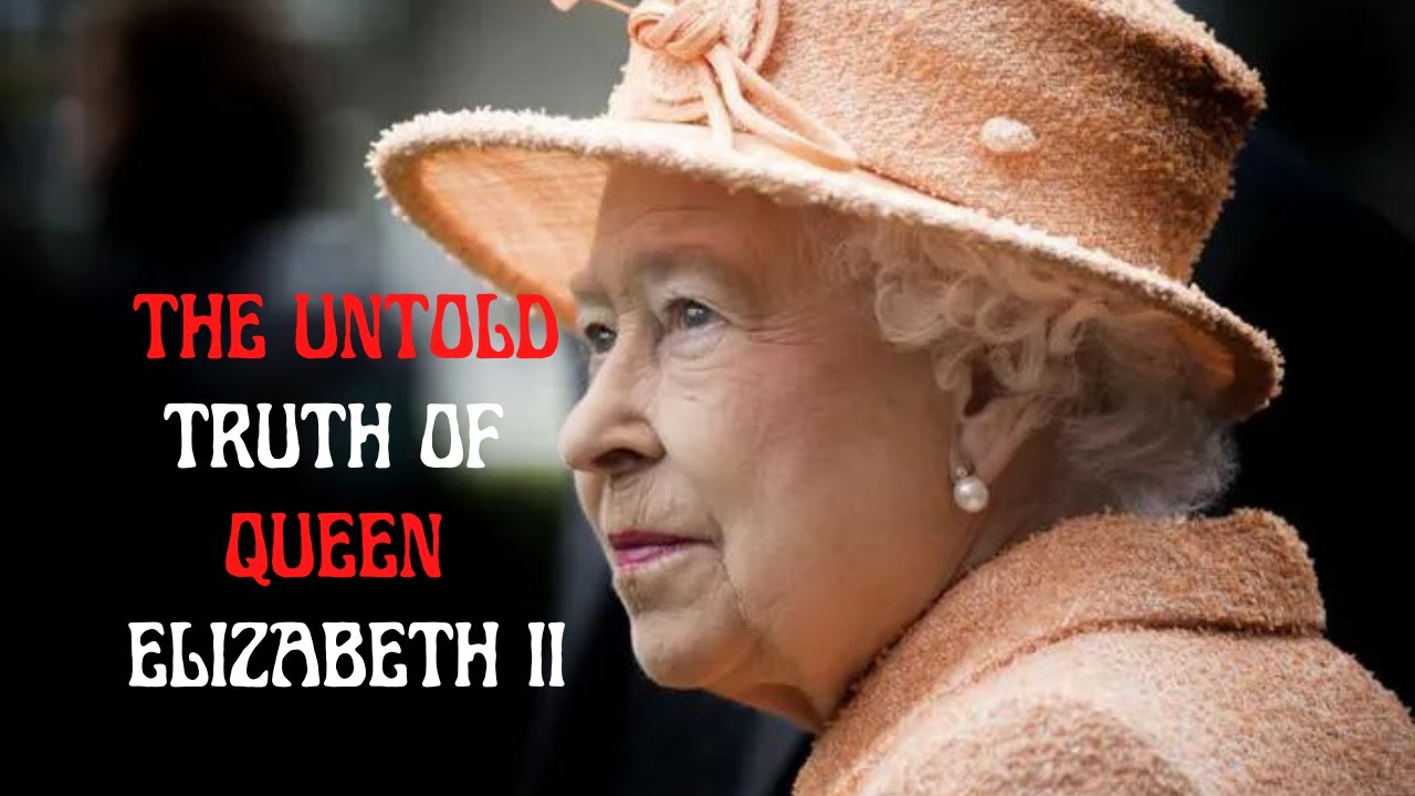 THE UNTOLD TRUTH OF QUEEN ELIZABETH II - YouTube