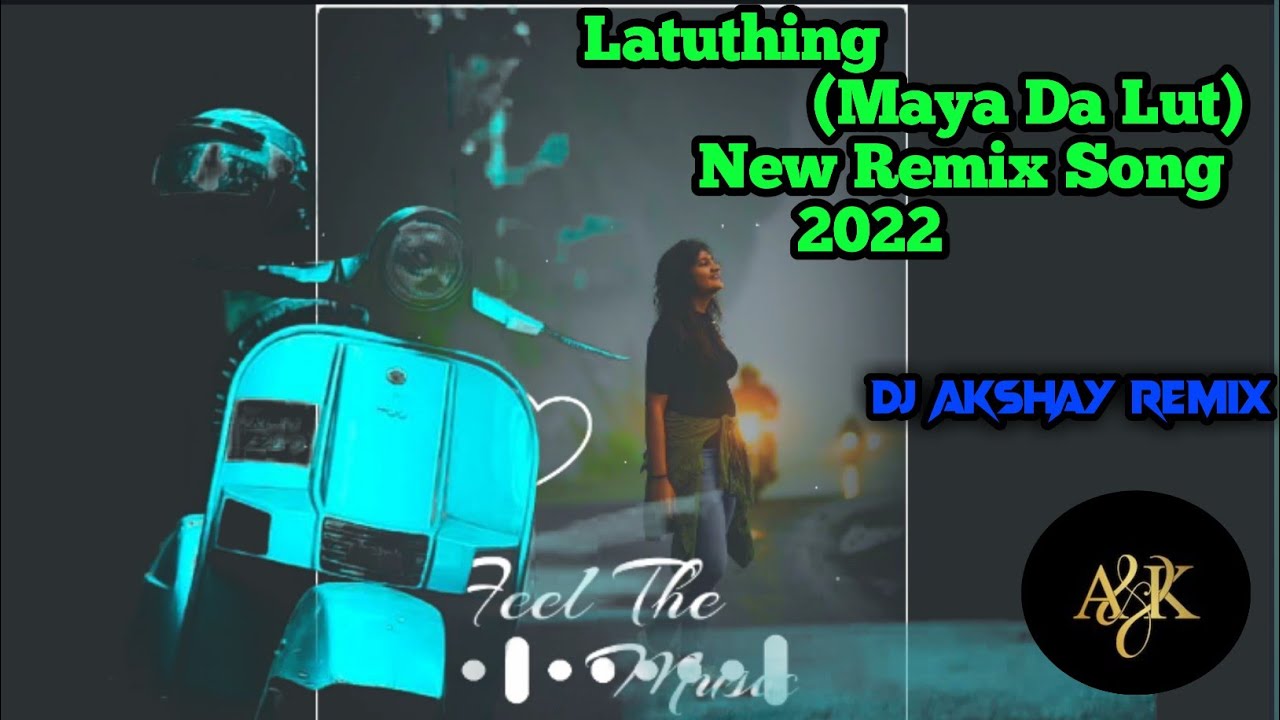 Latuthiñ ('Maya Da Lut' Pnar Song) Remix 2022 - YouTube