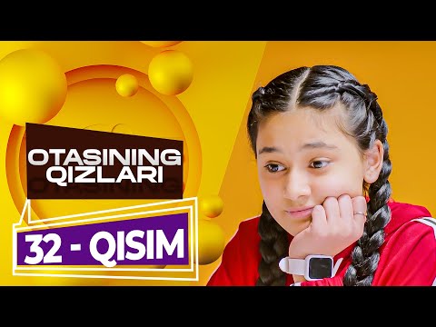 Otasining qizlari (o'zbek serial) | Отасининг қизлари (ўзбек сериал) 32-qism