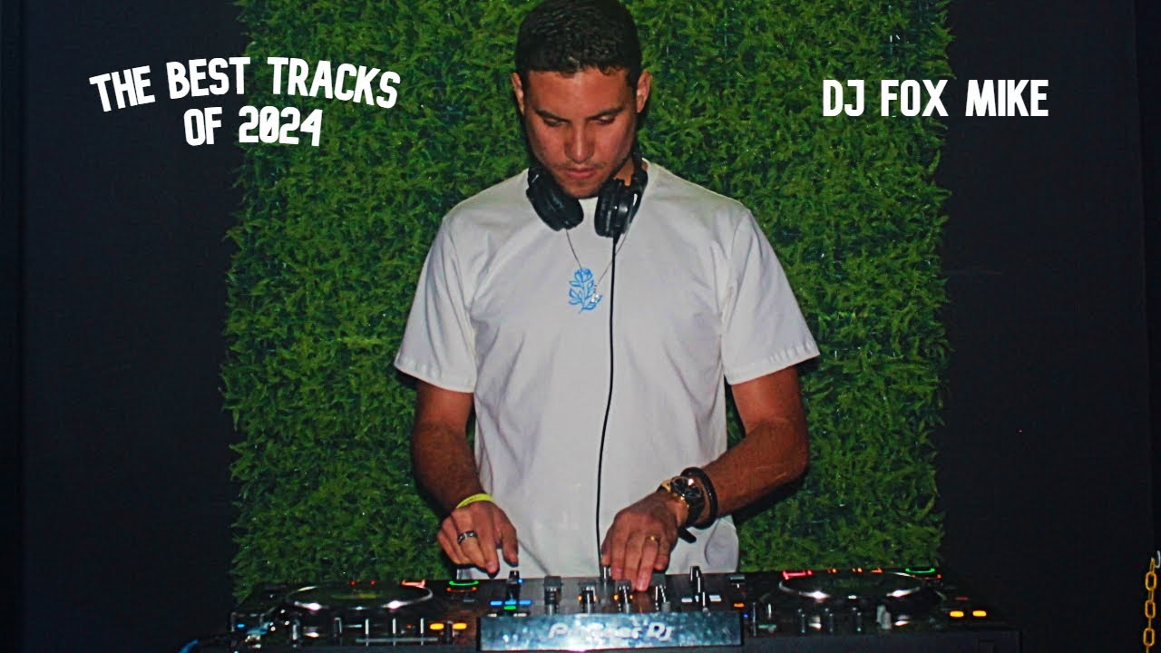 SET The Best tracks of 2024 DJ FOX MIKE - YouTube