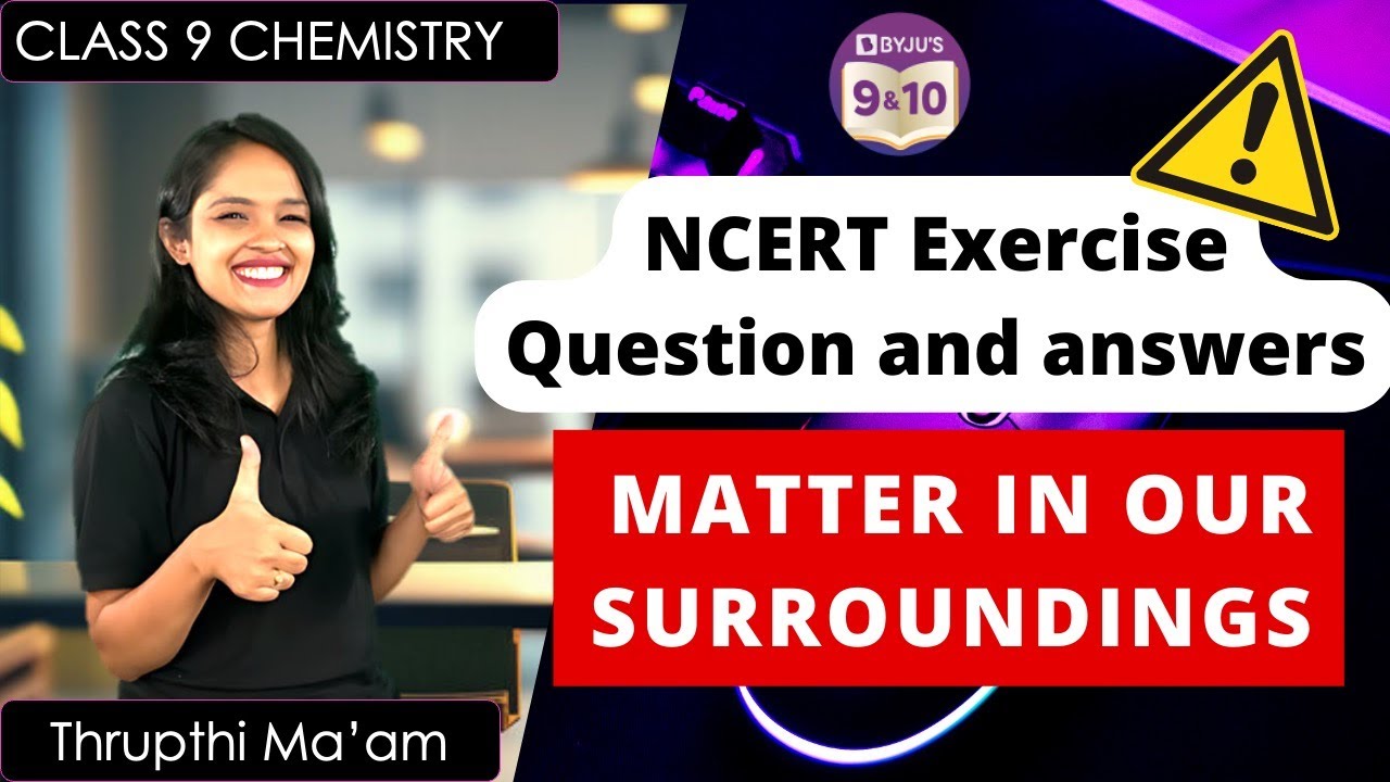 Matter in our surroundings Class 9 Science Chapter 1 NCERT exercise ...