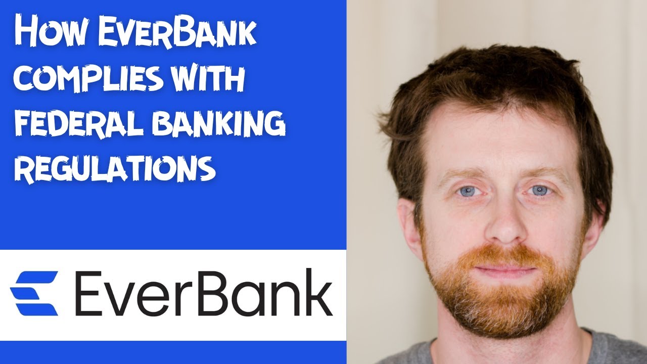 How EverBank complies with federal banking regulations - YouTube