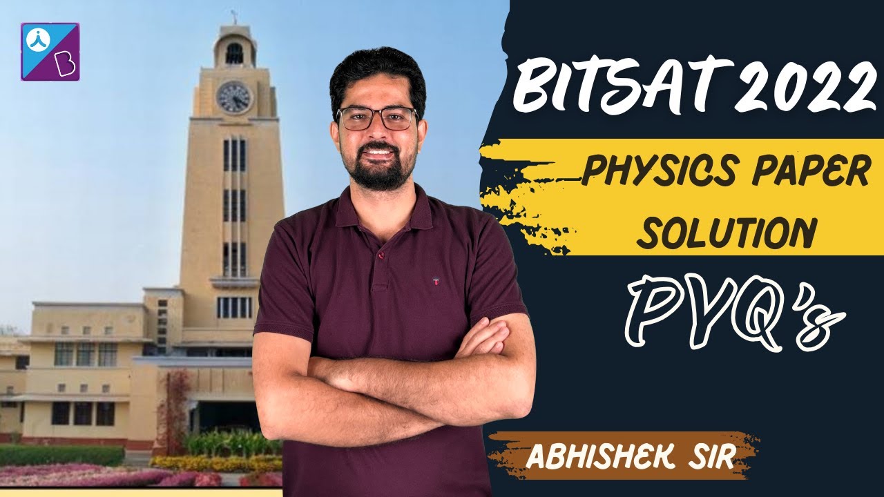 BITSAT 2022: Physics Paper Solution | PYQs | Tips and Tricks | Abhishek ...