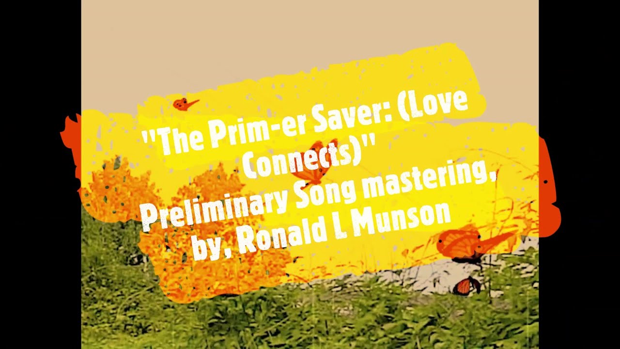 "The Prim-er Saver:(Love Connects)" by, Ronald L Munson, 2023 - YouTube