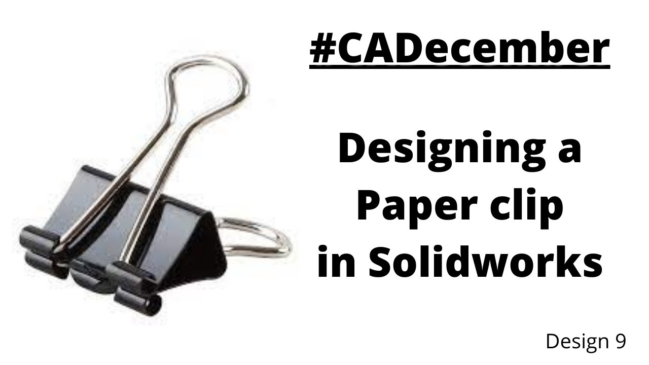 #CADecember - Designing a paper clip in Solidworks - YouTube