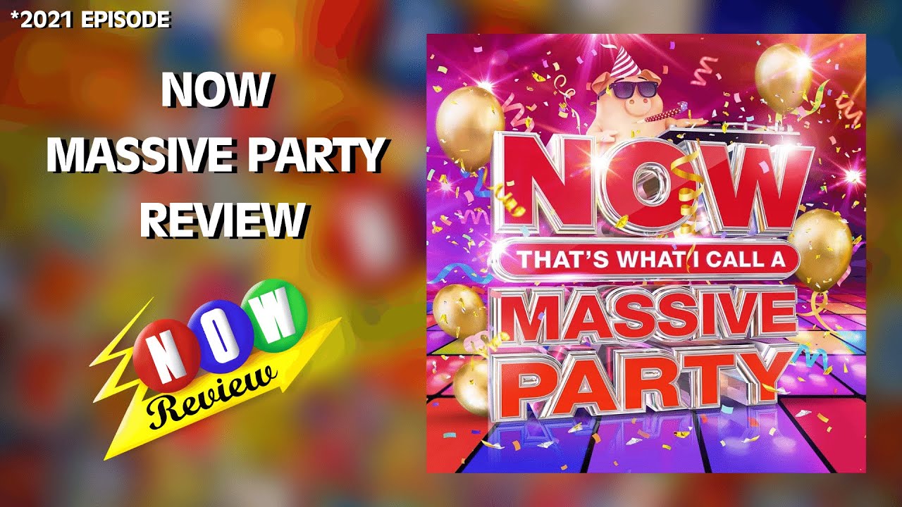 Now That's What I Call a Massive Party | The NOW Review - YouTube