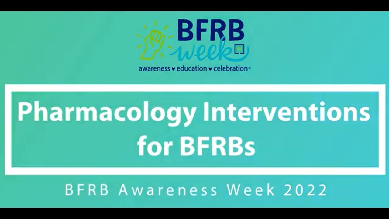 Pharmacology Interventions and BFRBs, BFRB Awareness Week 2022 - YouTube