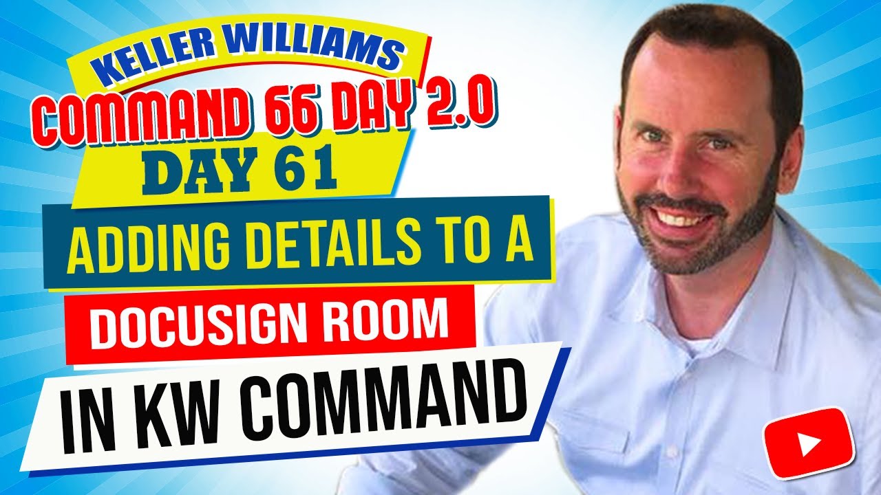 Adding Details to a DocuSign Room in KW Command | KW Command 66 Day Challenge 2.0 Day 61 - YouTube