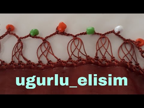 Boncuklu şiş oyası yapımı