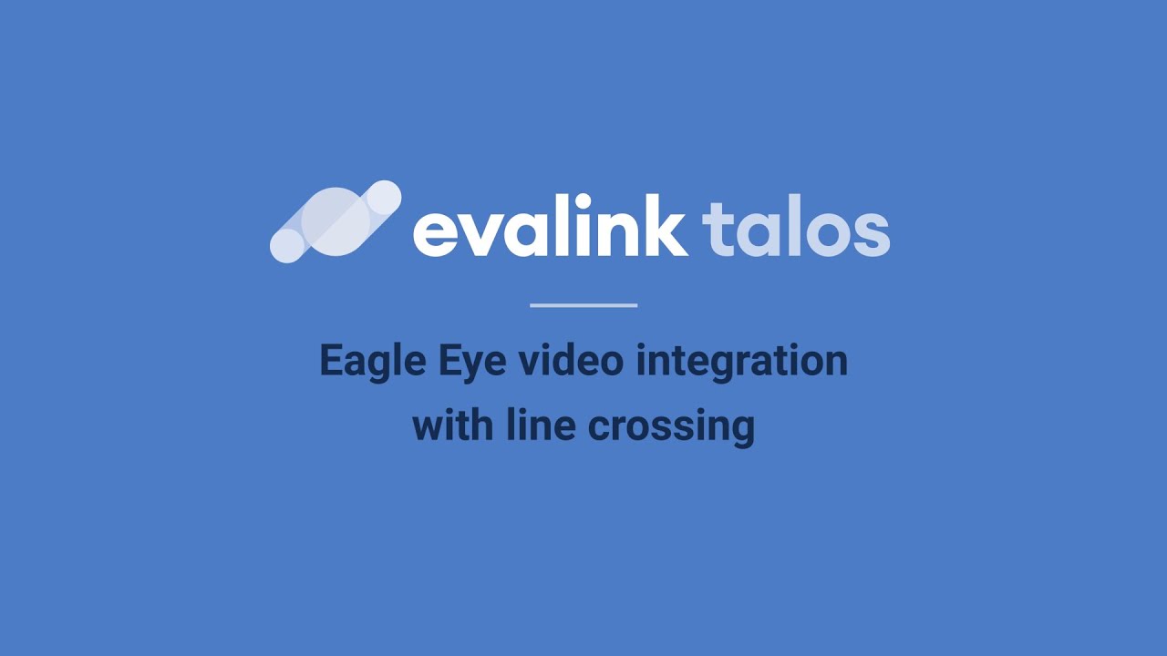 Eagle Eye - evalink talos integration - YouTube