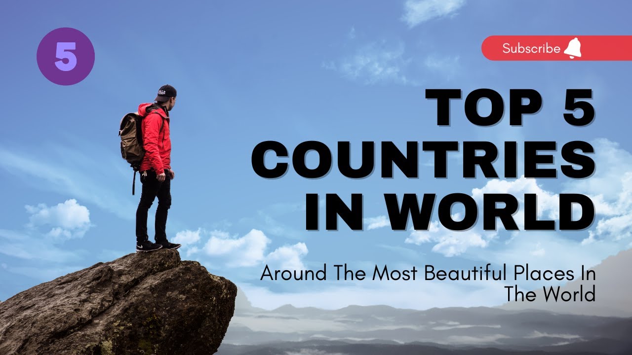 Top 5 Countries In The World | Best #country In The World ??? - YouTube