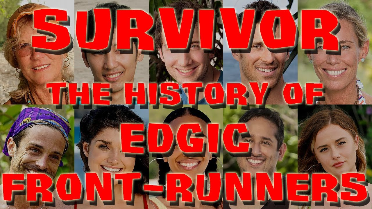 Survivor - The History of Edgic Front-Runners - YouTube