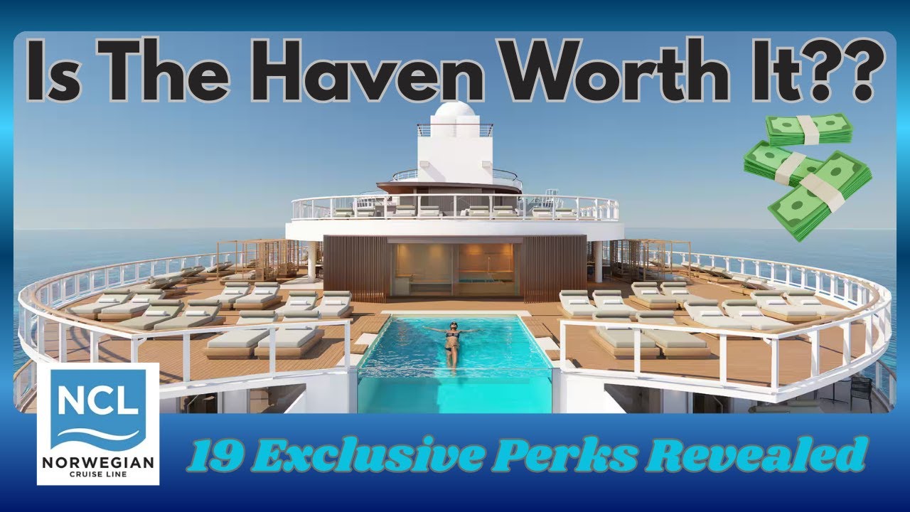 Is the NCL Haven really worth it??? 19 exclusive perks for Haven guests ...
