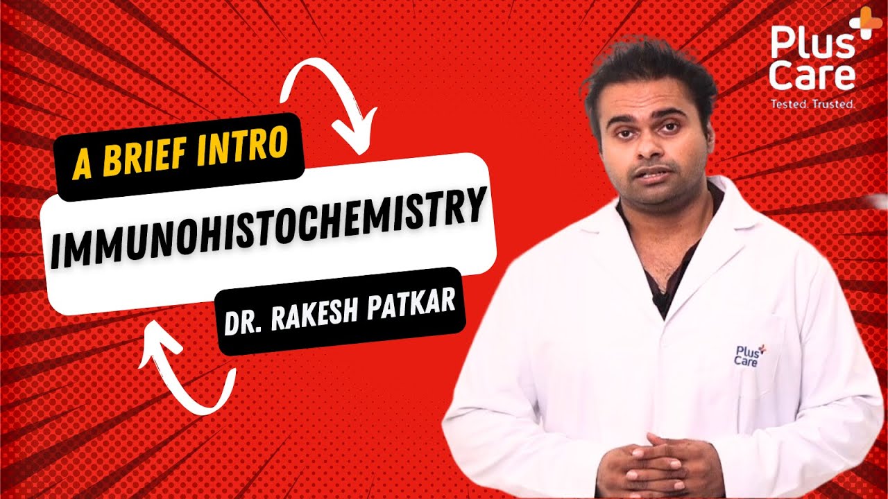 Immunohistochemistry - A Brief Intro | Dr. Rakesh Patkar | @pluscare469 ...