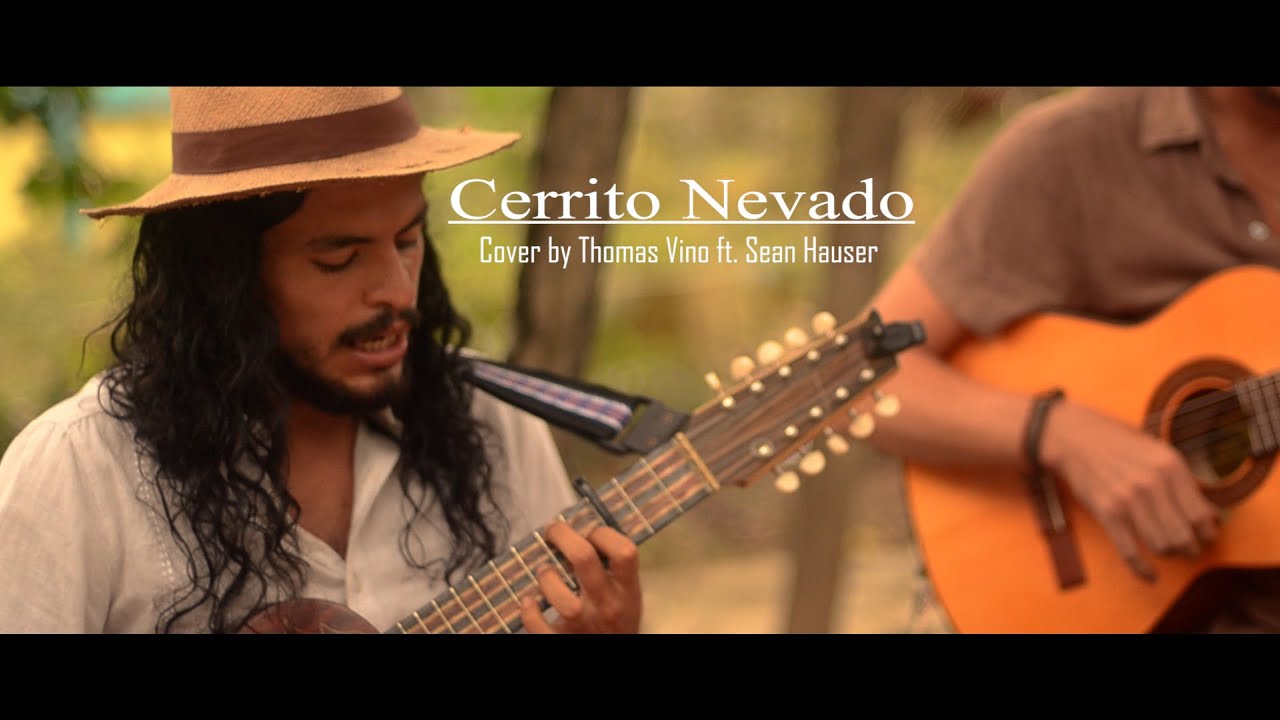 Cerrito Nevado - (Camila y Silvio) - Thomas Vino ft. Sean Hauser [Live ...