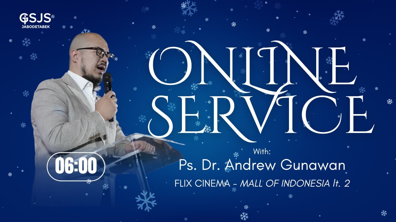 Ibadah Online GSJS Jakarta w/ Ps. Dr. Andrew Gunawan S.Ked (06.00 ...
