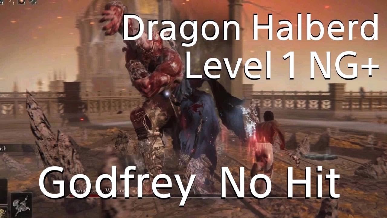 RL1 Dragon Halberd vs Godfrey/Hoarah Loux (No Damage, NG+) ELDEN RING ...