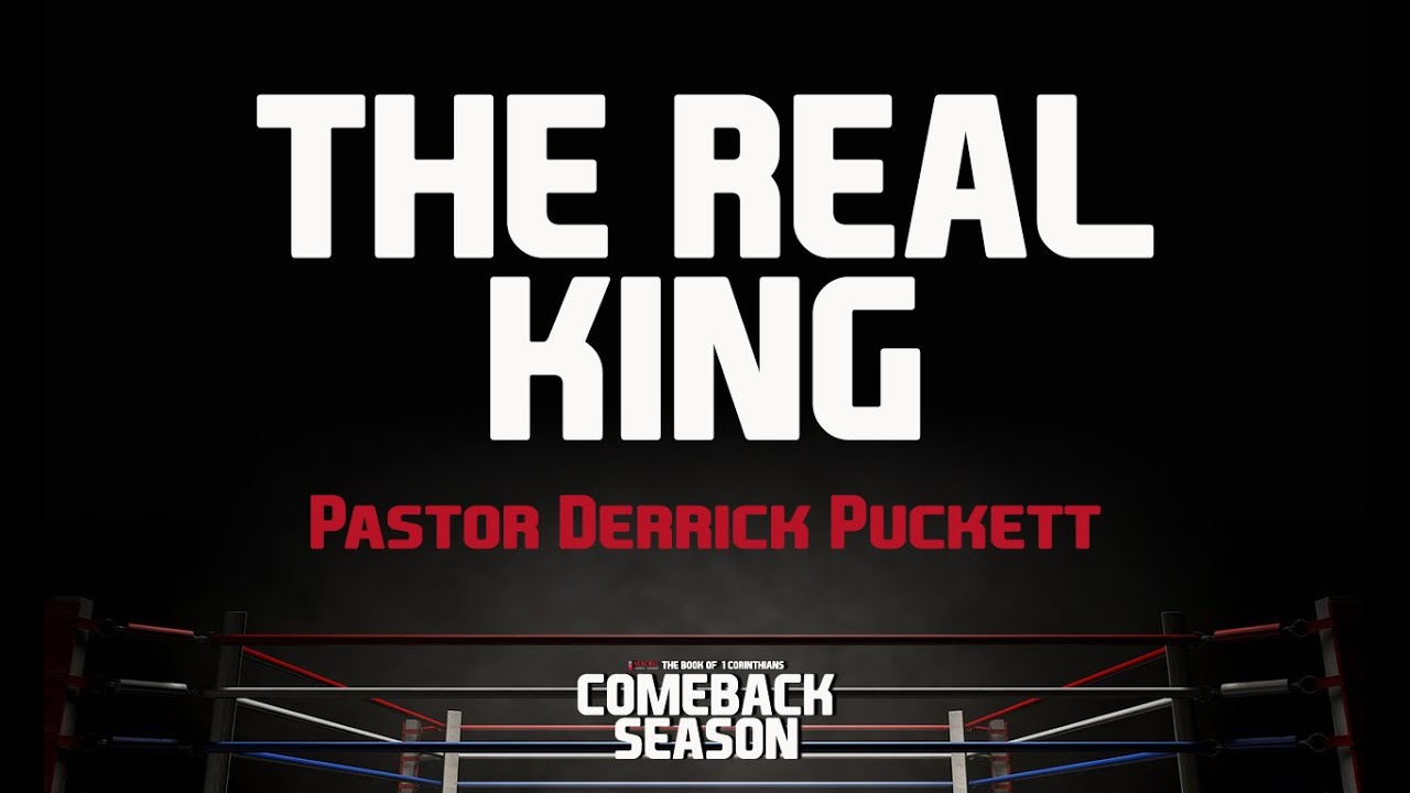 "The Real King" - Pastor Derrick Puckett - YouTube
