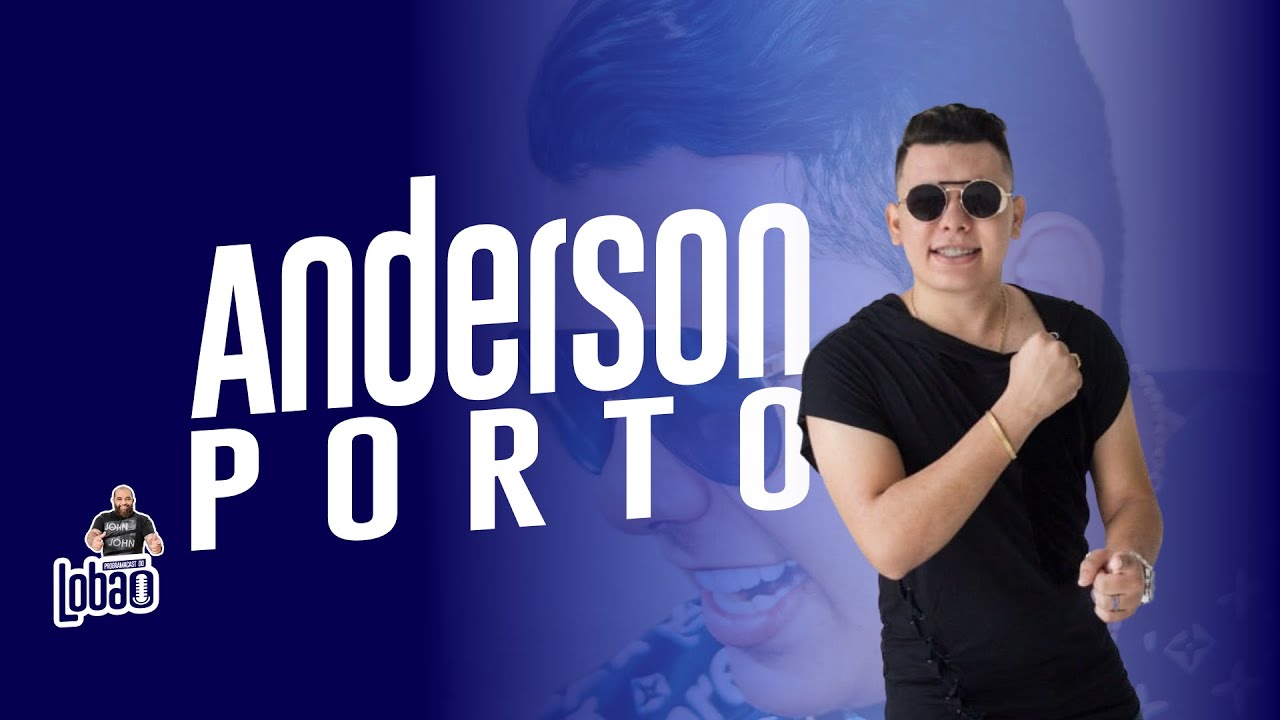 ANDERSON PORTO | PODCAST do LOBÃO #96 - YouTube