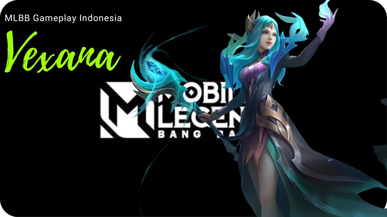 Vexana - MLBB Gameplay Indonesia #1 - YouTube