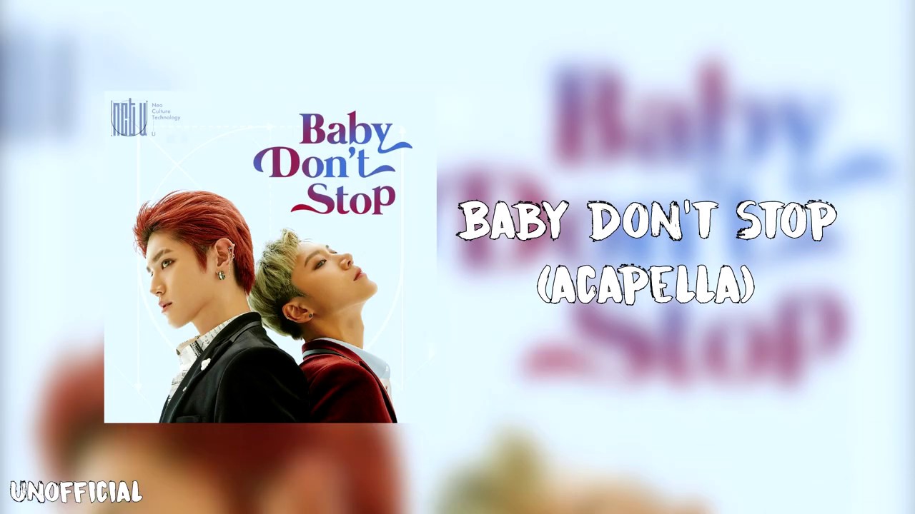 Baby Don't Stop NCT U | Unofficial Vocals Only! - YouTube