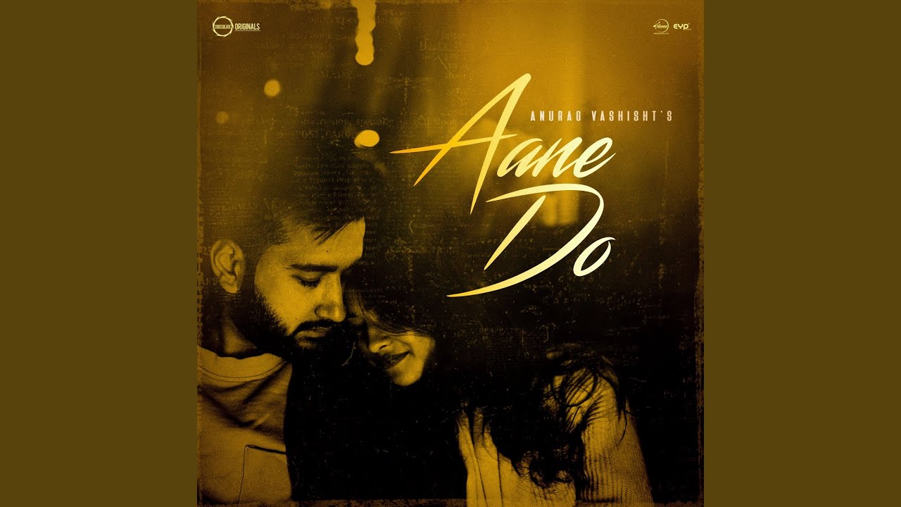 Aane Do - YouTube