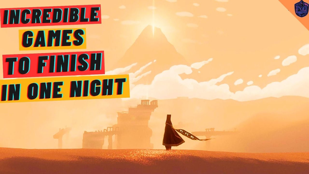10 Incredible Video Games To Finish In One Night (2023) (PC,PS3,PS4,PS5 ...