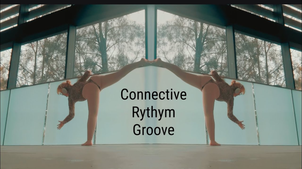 Connective Rhythm Groove (All Of My Moves Are Always Connected To My Surroundings) - YouTube
