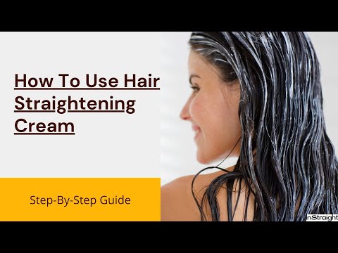 How To Use Hair Straightening Cream | Step-By-Step Guide